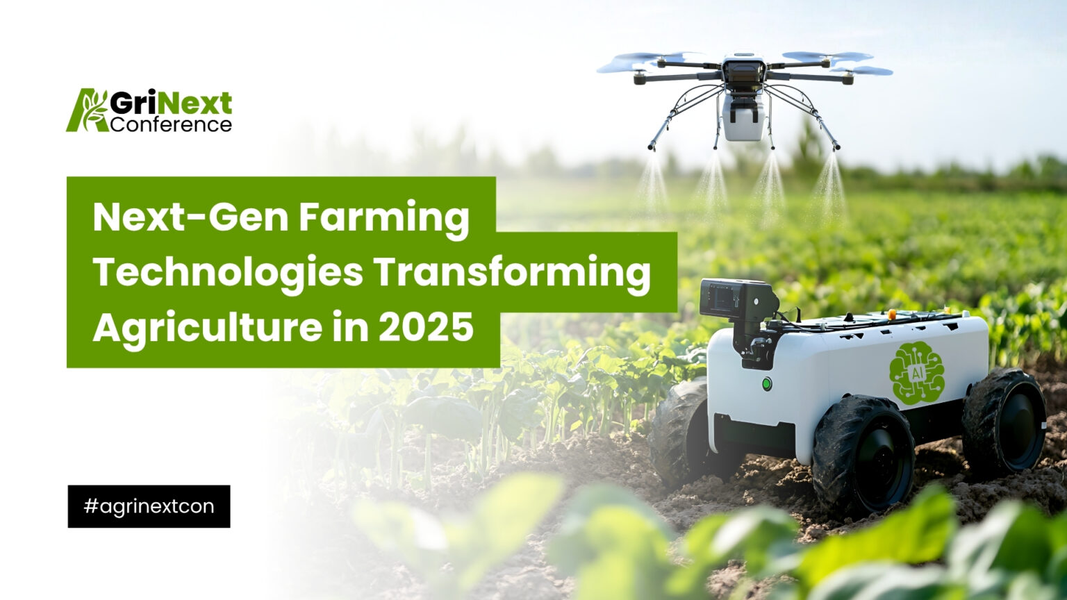 Next-Gen Farming Technologies Transforming Agriculture 2025